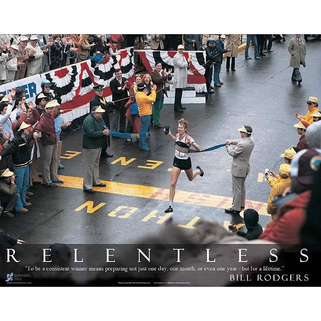 "Relentless" Poster | Bill Rodgers Running Center
